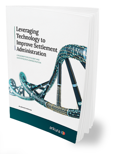 Improve Settlement Administration with Technology-Enabled Solutions